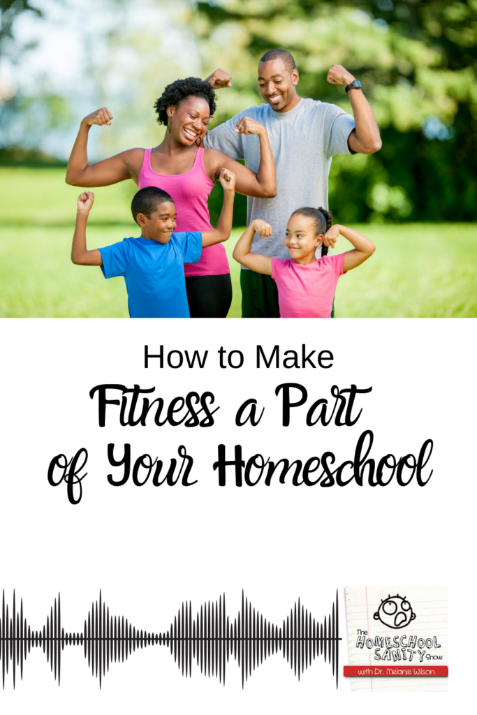 How to Make Fitness a Part of Your Homeschool - Homeschool Sanity
